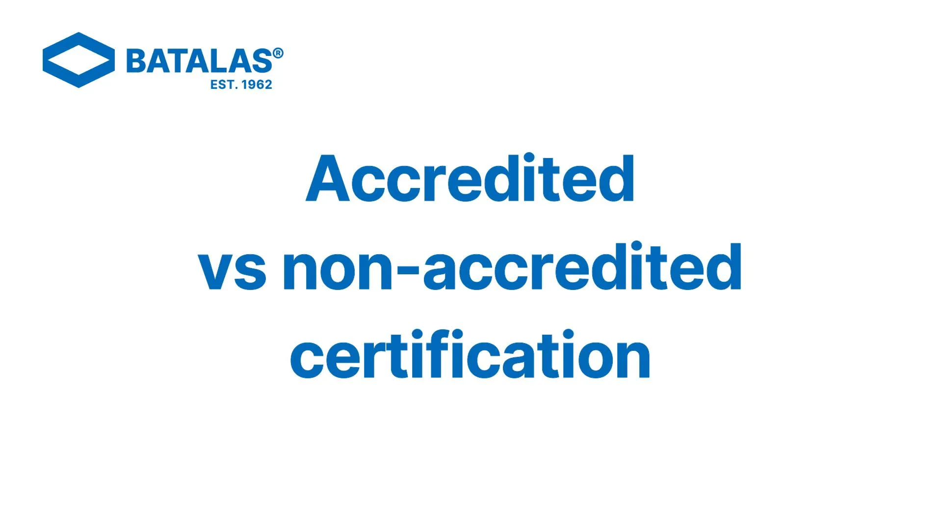 Accredited V’s Non-accredited Certification | Batalas