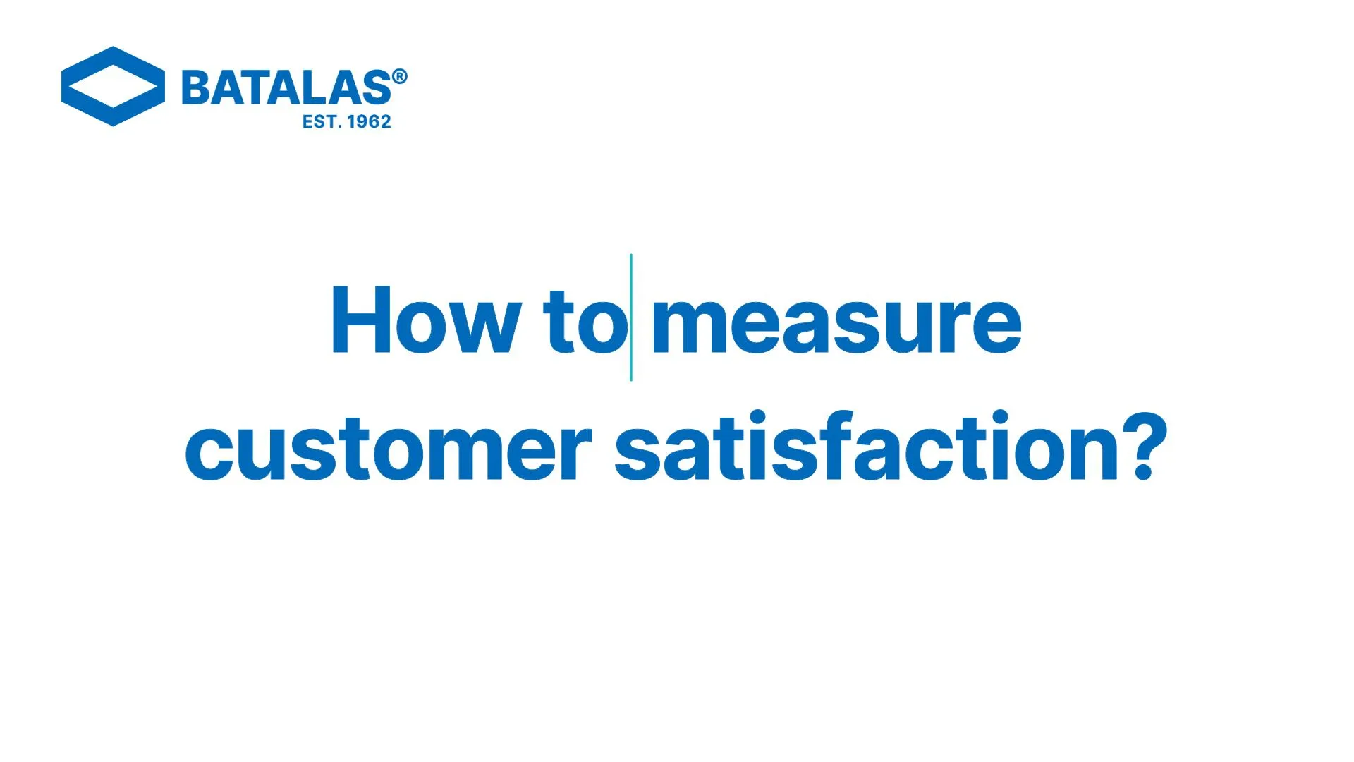 How To Measure Customer Satisfaction? | Batalas