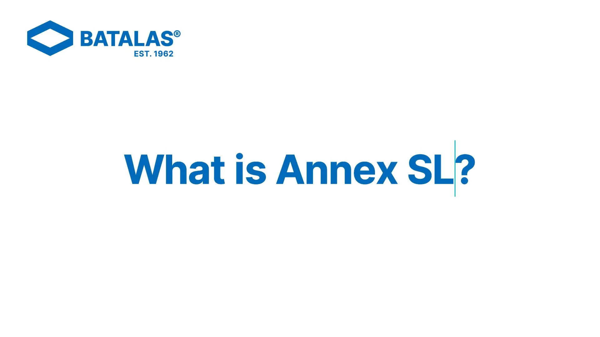 What Is Annex SL? Video | Batalas